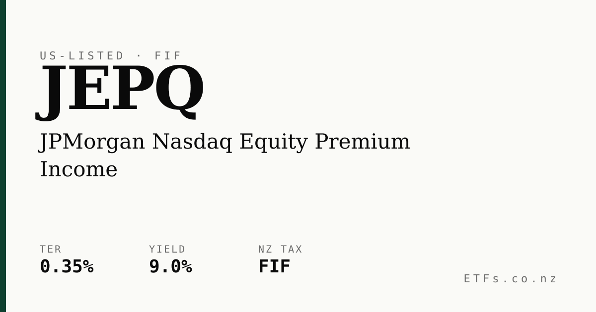 JEPQ ETF (JPMorgan Nasdaq Equity Premium) — Yield 9.0% | NZ Guide
